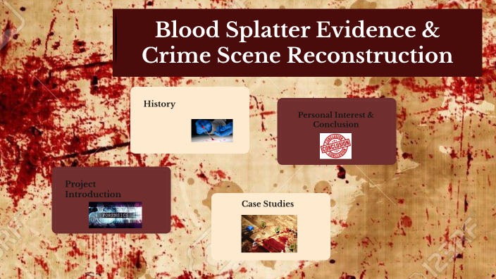 Blood spatter evidence & Crime Scene Reconstruction by Amanda Watts on ...