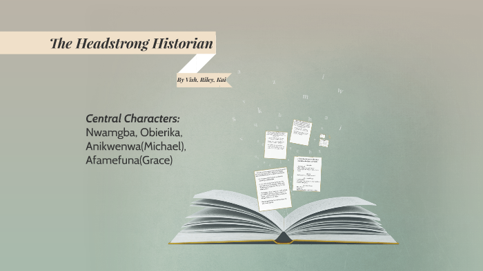 The Headstrong Historian by Vish Patel on Prezi