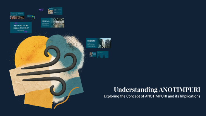 Understanding ANOTIMPURI by Cristina Szasz on Prezi