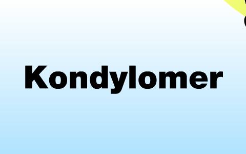 Kondylomer by Hans Peter Bak on Prezi