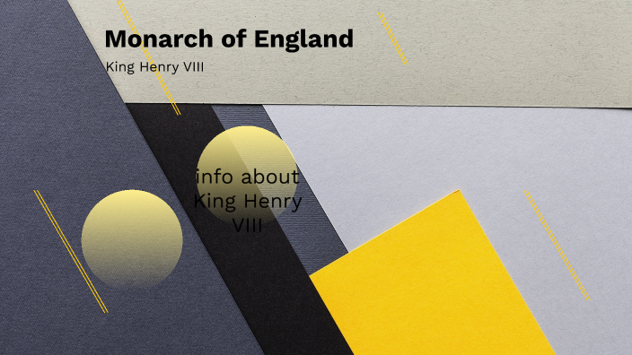 King Henry VIII by Matthew Neace on Prezi