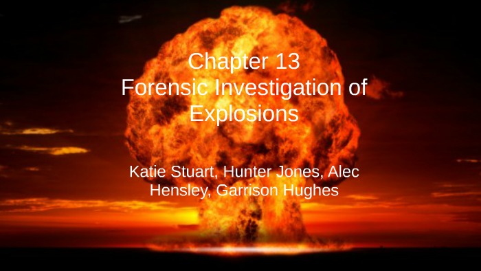 Forensic Investigation of Explosions by katie stuart on Prezi