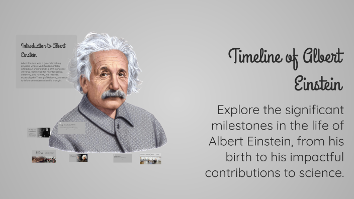 Timeline of Albert Einstein by Andre Quesada on Prezi
