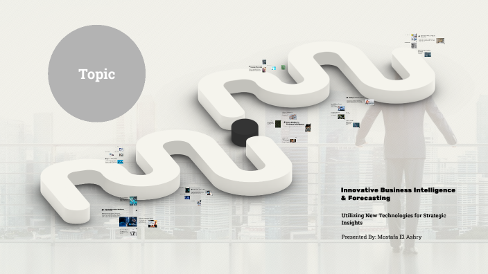 Innovative Business Intelligence & Forecasting by Mostafa El Ashry on Prezi