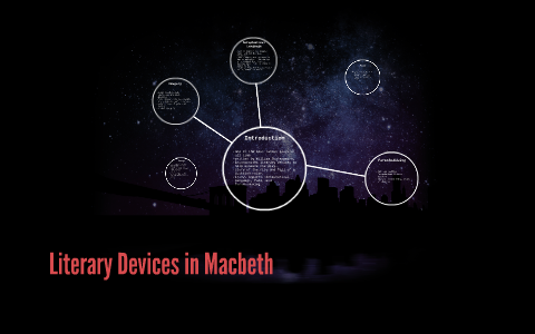 Literary Devices in Macbeth by Haley Tabor on Prezi