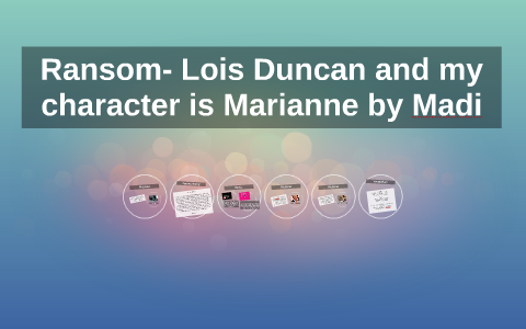 Ransom- Lois Duncan by Madi by Madi Fabiano on Prezi