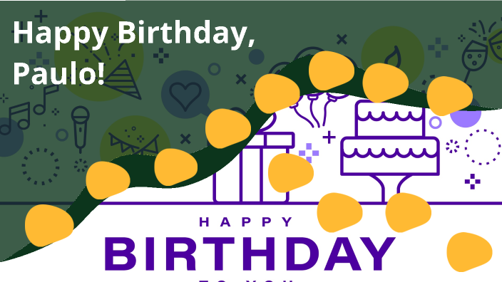 Happy Birthday, Paulo! by Leandro Miró on Prezi