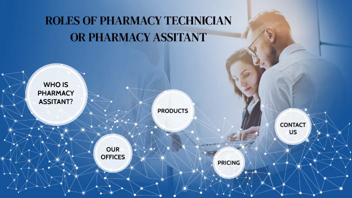 ROLES OF PHARMACY TECHNICIAN by 1001 afwan on Prezi