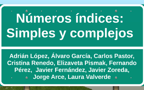 Números índices: Simples y complejos by Adrian Lopez Rodriguez on Prezi