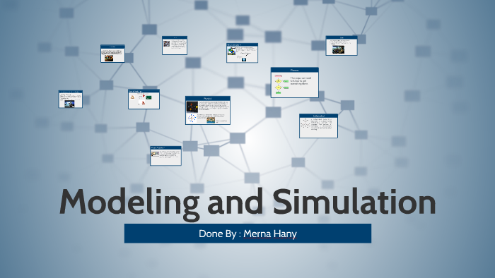 Modelling and Simulation by Merna Hany on Prezi