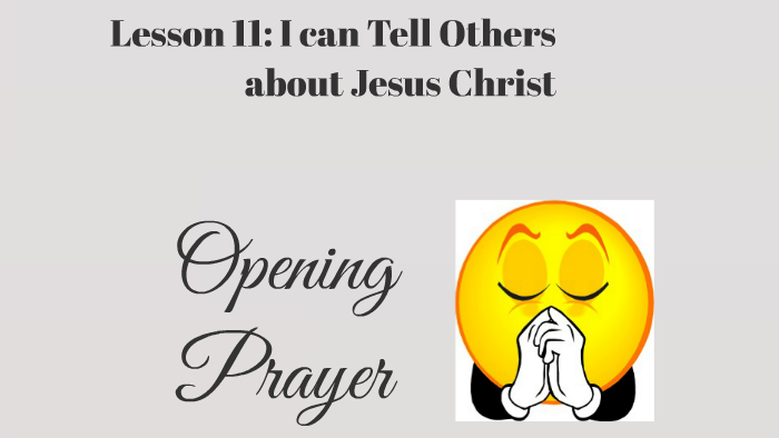 Lesson 11: I can Tell Others about Jesus Christ by S. G. on Prezi