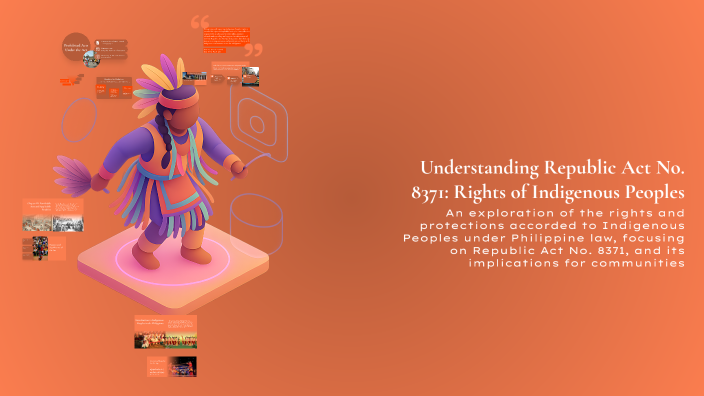 Understanding Republic Act No. 8371: Rights of Indigenous Peoples by ...