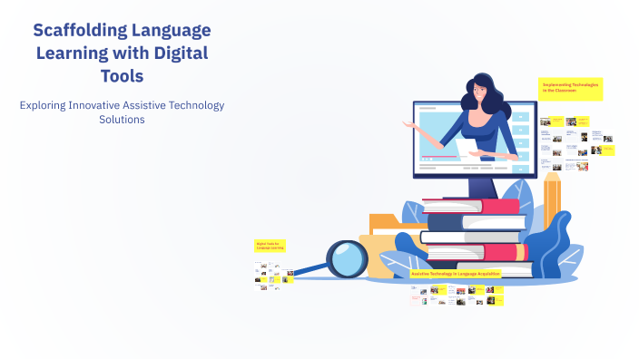 Scaffolding Language Learning with Digital Tools by JENNY ABASTO on Prezi