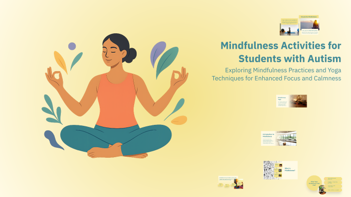Mindfulness Activities for Students with Autism by Judith Carrasco on Prezi