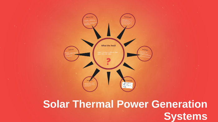 Solar Thermal Power Generation Systems by Amy Angelle on Prezi
