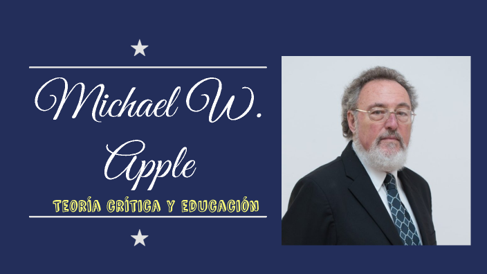 Michael W. Apple by ELIZABETH CADENAS on Prezi
