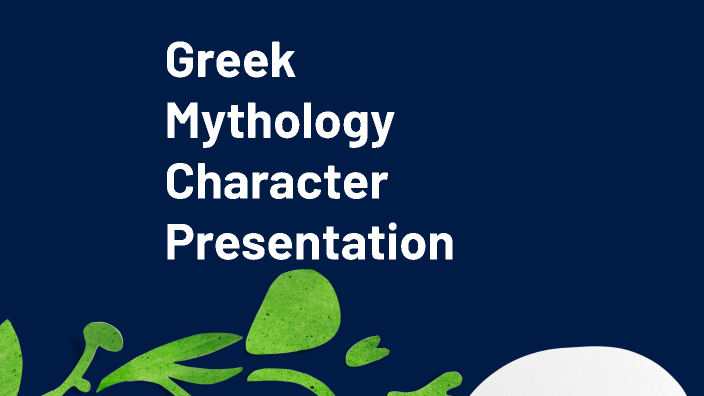 Greek God Character Presentation by KENDALL MASKOVYAK on Prezi