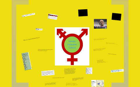 Gender Inclusive Spaces by Amanda Laskowski on Prezi