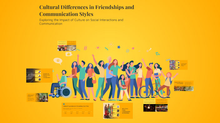 Cultural Differences in Friendships and Communication Styles by Kenya ...
