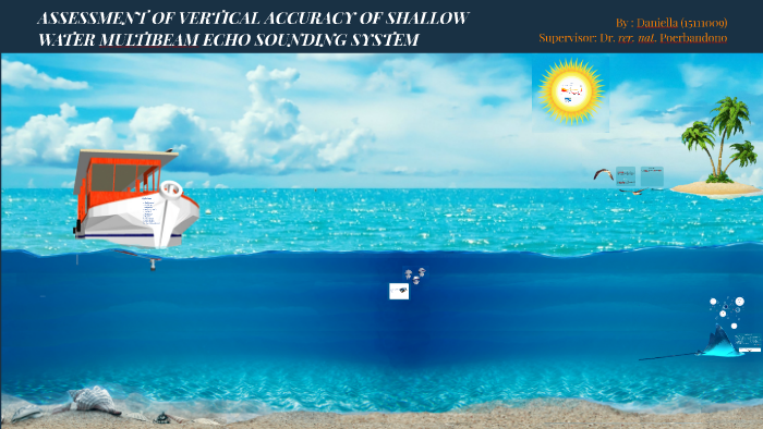 ASSESSMENT OF VERTICAL ACCURACY OF SHALLOW WATER MULTIBEAM ECHO ...