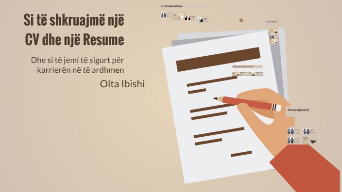 Si të shkruajmë një CV dhe një Resume by OLTA IBISHI on Prezi