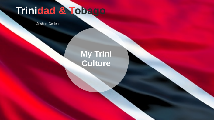 My Trini Culture by Joshua Cedeno on Prezi
