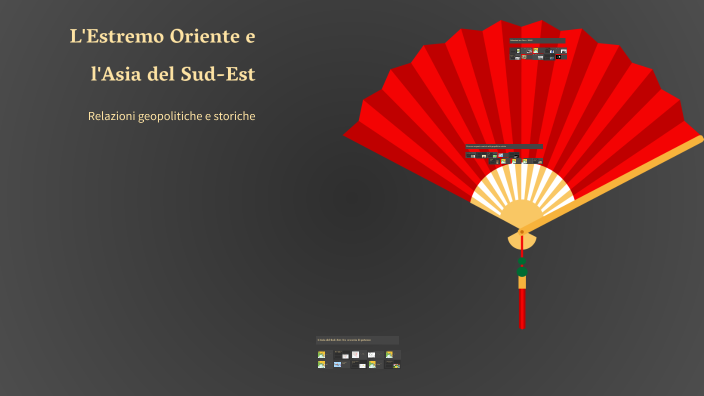L'Estremo Oriente e l'Asia del Sud-Est by Marco Panzarella on Prezi