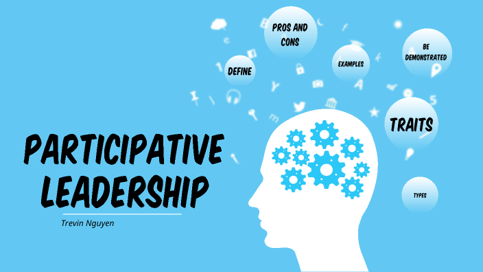 Participative Leadership by Trevin N on Prezi