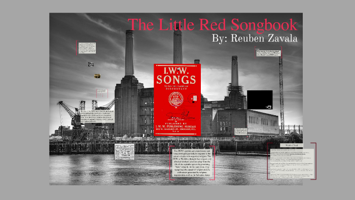 The Little Red Songbook by Bernadette Gonzalez on Prezi