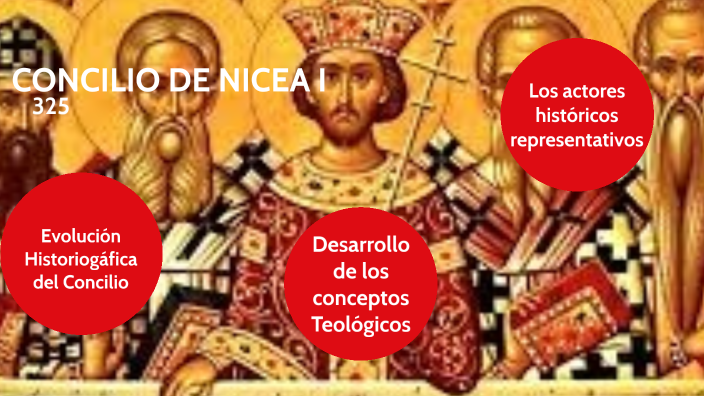 CONCILIO DE NICEA I by JaVier Mfc DiAz on Prezi