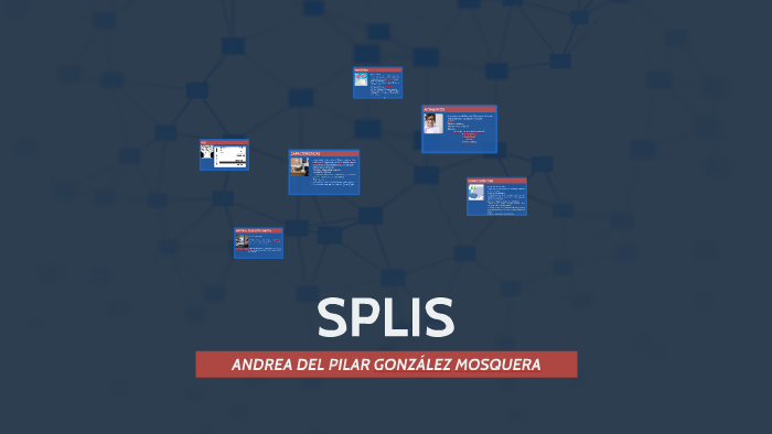 SPLIS by Andrea Gonzalez on Prezi
