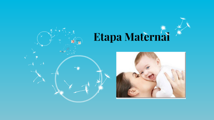 Etapa Maternal by Viririana Rodarte S. on Prezi