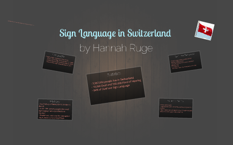 Sign Language in Switzerland by Hannah Ruge on Prezi