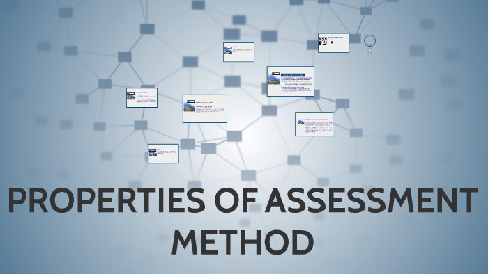 PROPERTIES OF ASSESSMENT METHOD by susan dionela on Prezi