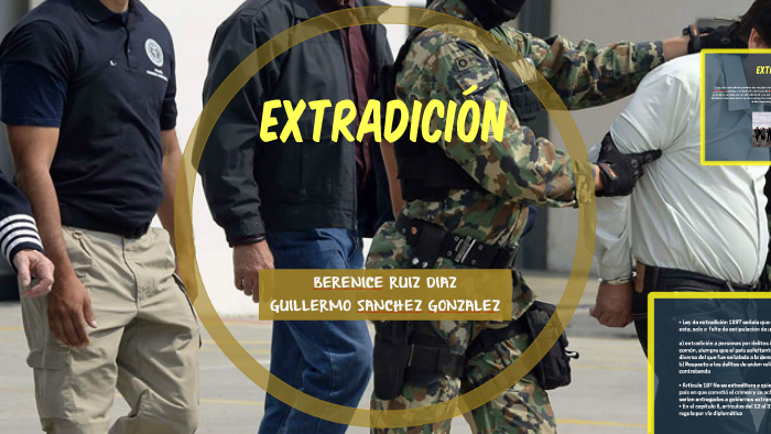 EXTRADICION by guillermo sanchez on Prezi