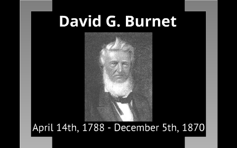David G. Burnet by Maria Gonzalez on Prezi