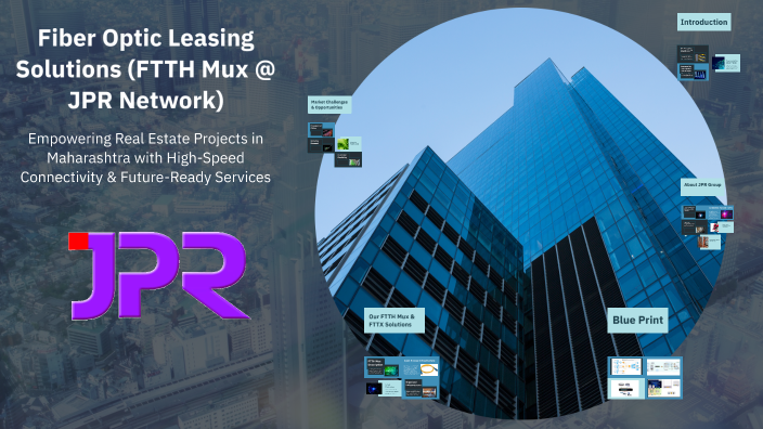 Fiber Optic Leasing Solutions (FTTH Mux @ JPR Network) by Shreyan Nadar ...