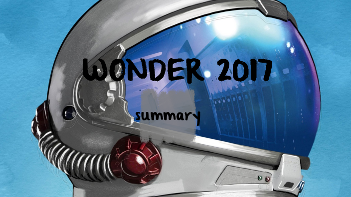 WONDER SUMMARY by Houssam Bensaid on Prezi