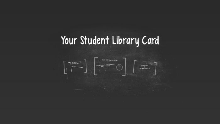 Your Student Library Card by Victoria Sanchez on Prezi