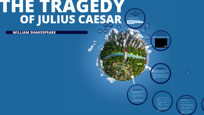 The Tragedy of Julius Caesar by Gregory Szydlowski on Prezi