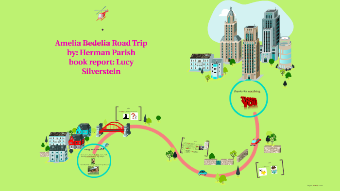 Amelia Bedelia road trip by lucy silverstein on Prezi