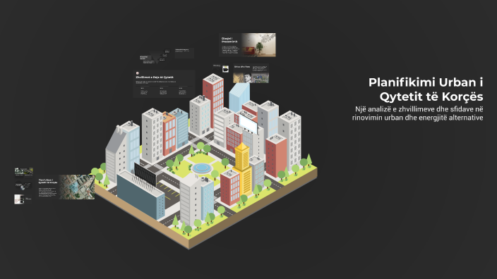 Planifikimi Urban i Qytetit të Korçës by dario bardhoshi on Prezi