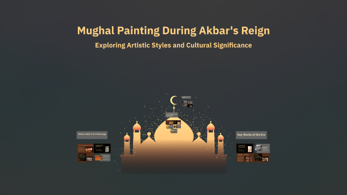 Mughal Painting During Akbar's Reign by Monalisha Sarkar on Prezi