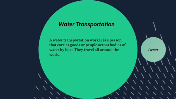 Water Transportation Worker by JAMISON DUNCAN on Prezi