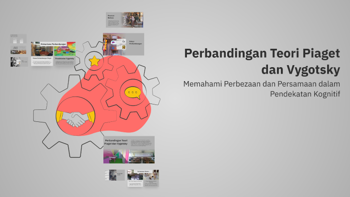 Perbandingan Teori Piaget dan Vygotsky by Heazelina Angie Jeffrey ...