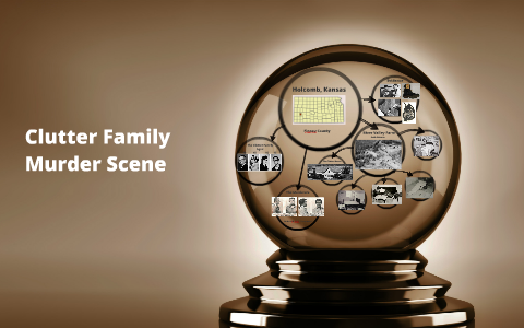 Clutter Family Murder Scene by Michele Snyder on Prezi