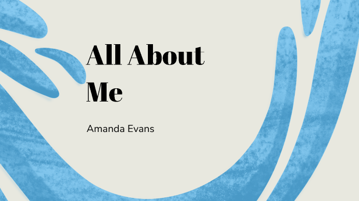 Amanda Evans by Amanda Evans on Prezi