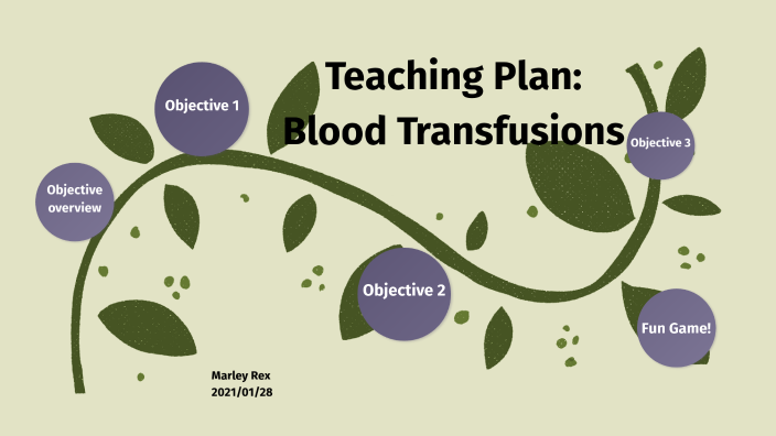 Teaching Plan: Blood Transfusion by Digital_Duchess Media on Prezi