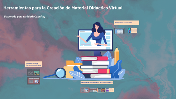 Herramientas para la Creación de Material Didáctico Virtual by Yanideth ...
