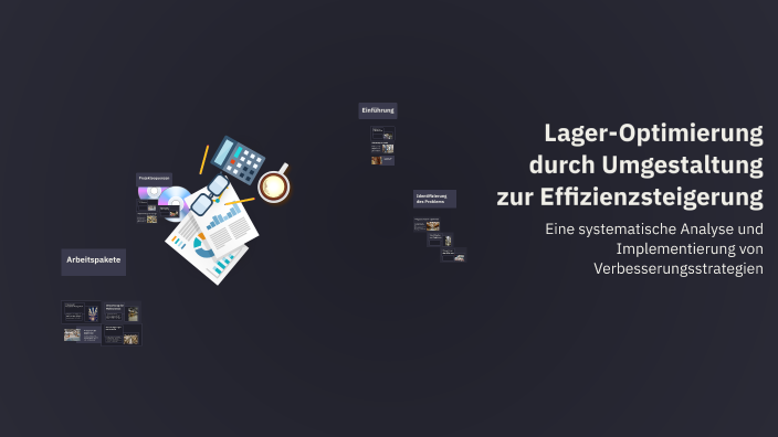 Lager-Optimierung durch Umgestaltung zur Effizienzsteigerung by Jazmin Tan on Prezi